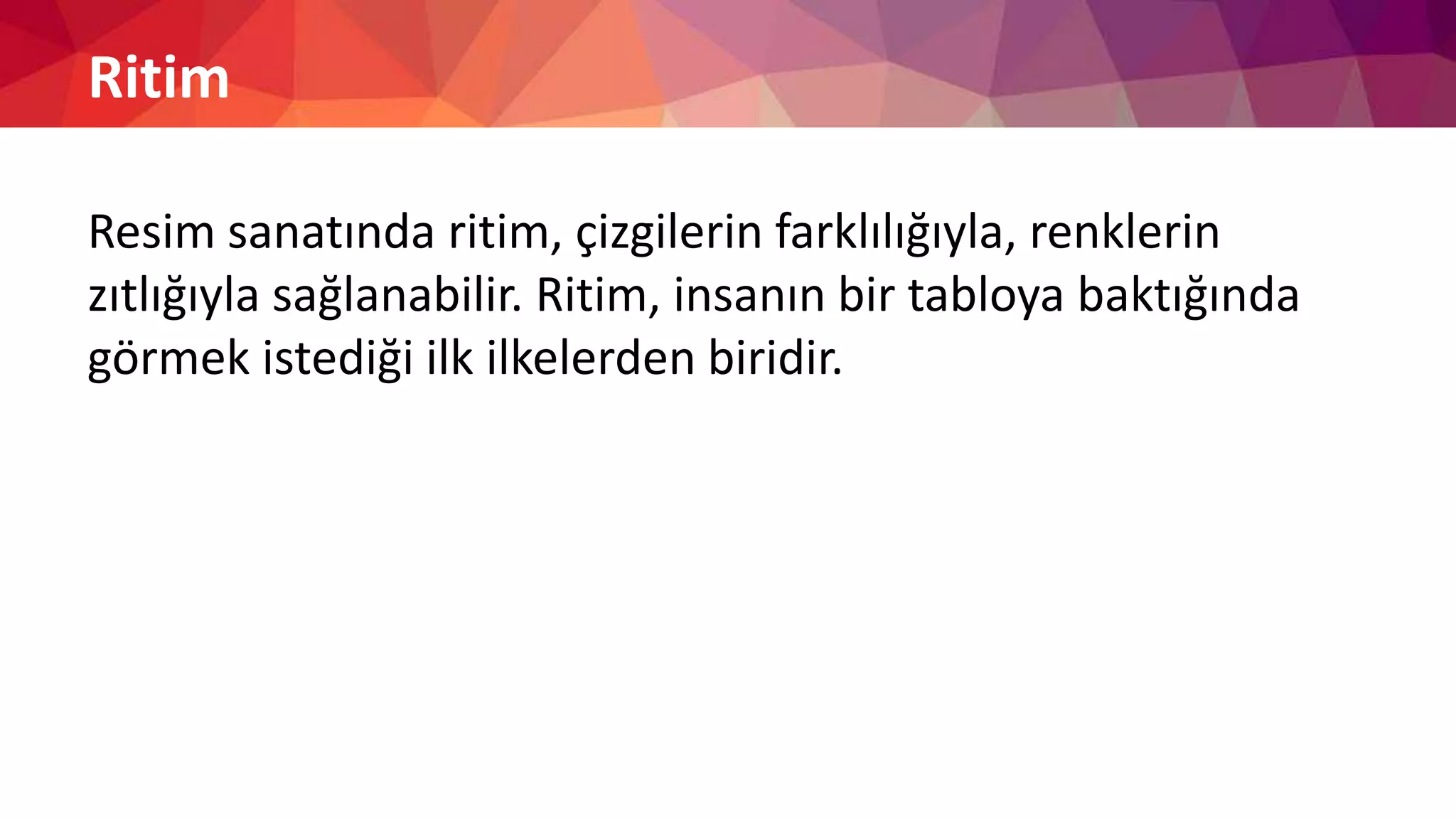 Tasarım İlkeleri: Ritim (Design Principles: Rhythm) | PPTX