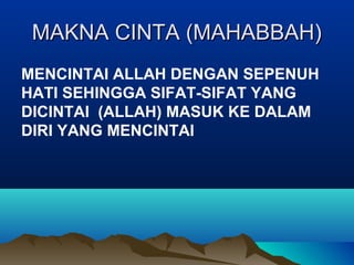 Tasawuf dan ajaran mahabbah | PPT