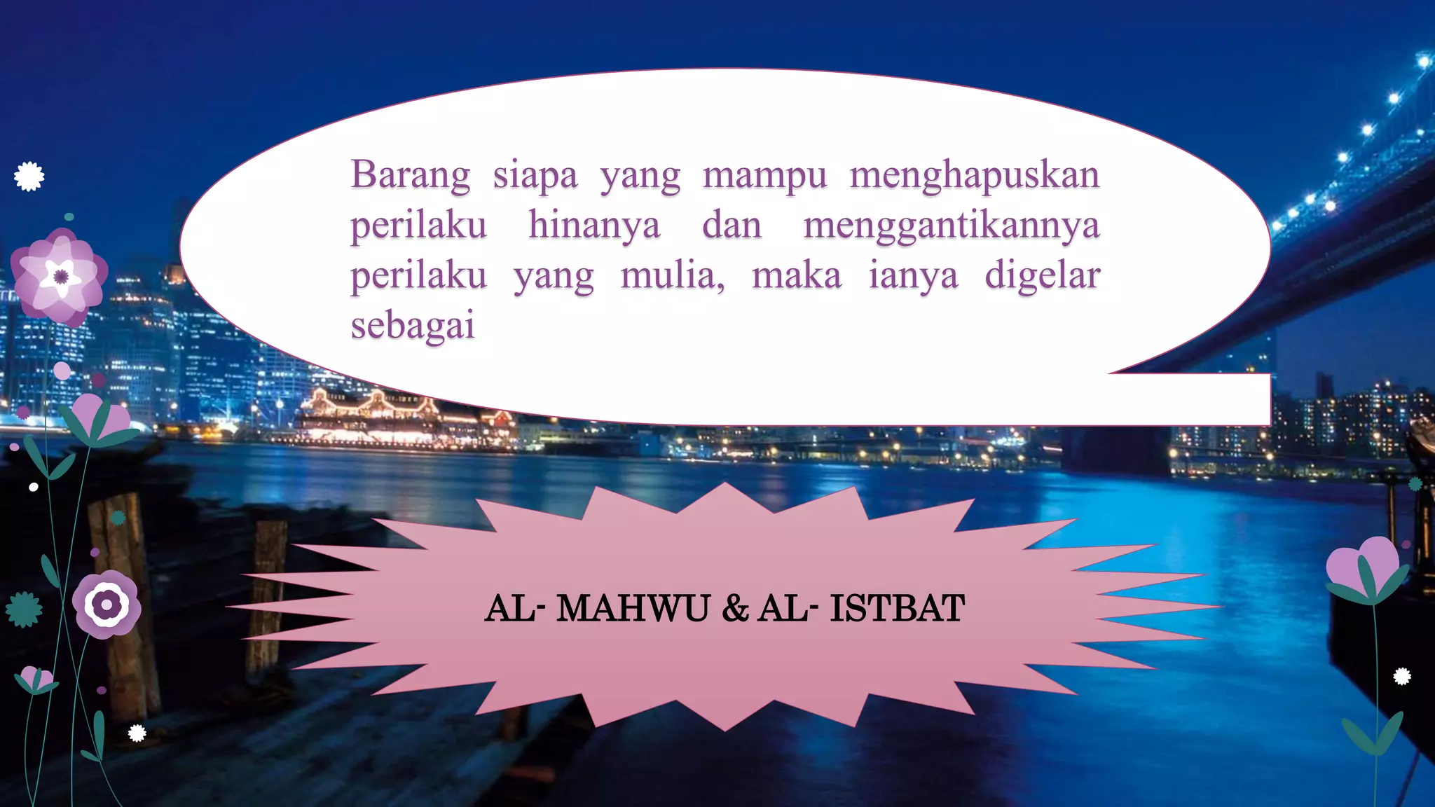 Tasawwuf Perbandingan : AL-MAHWU & AL-ISTBAT | PPT