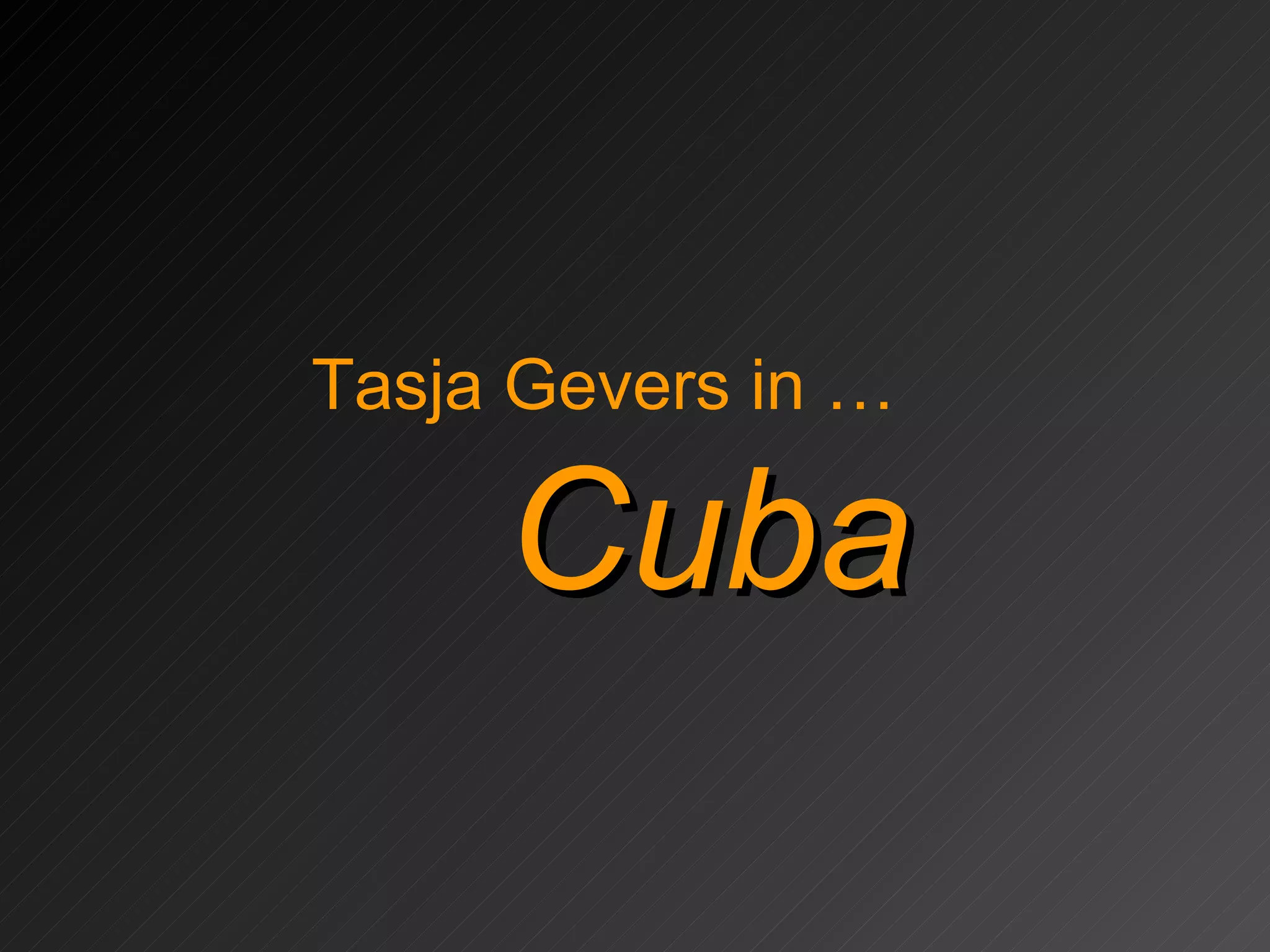 Tasja in Cuba | PPT