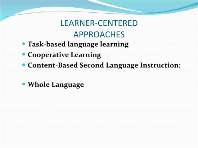 Learner- Centered Approaches | PPT