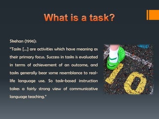 Task based language teaching | PPTX