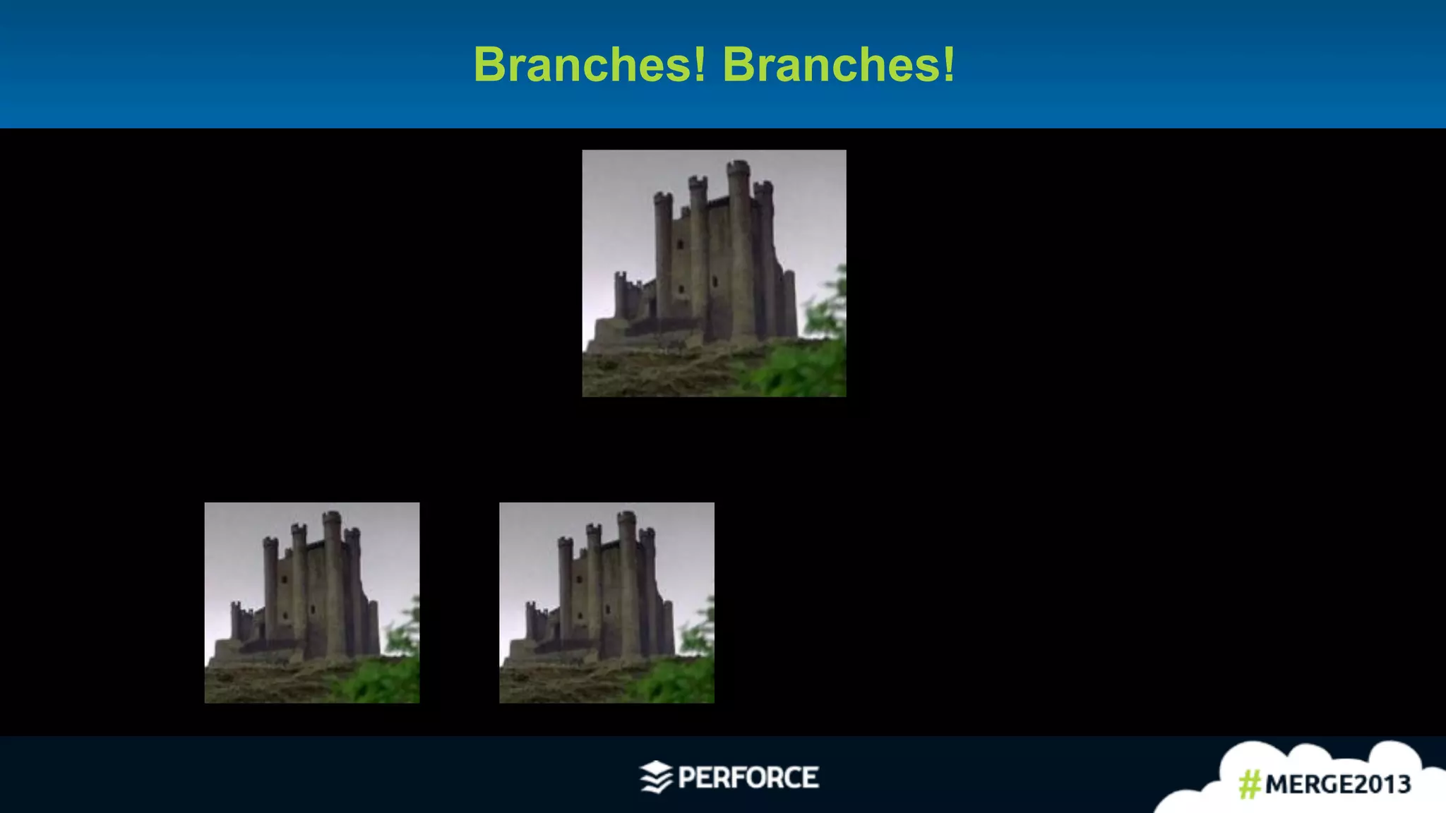 [Perforce] Tasks - The Holy Hand Grenade of Branching | PPT
