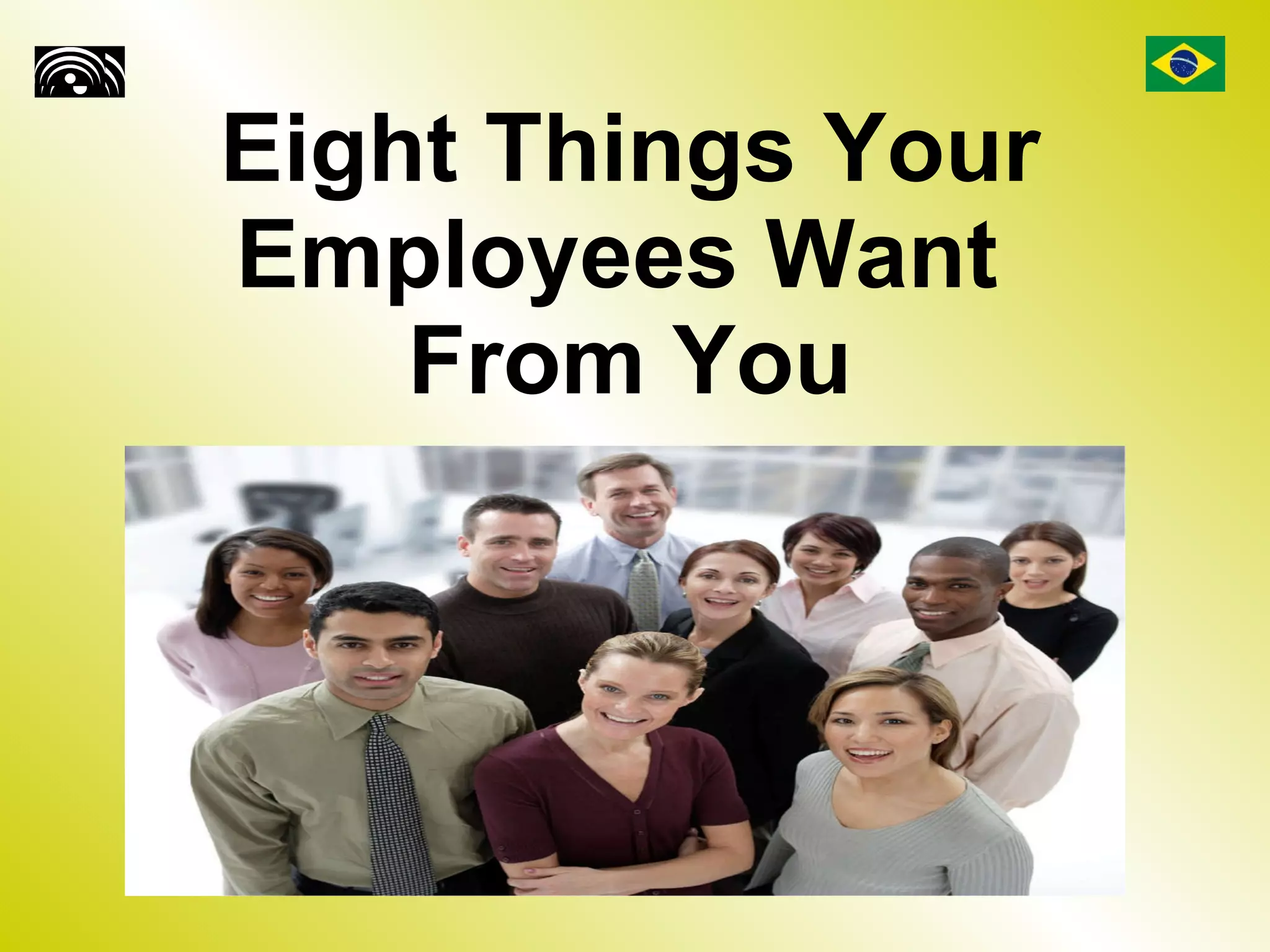 Eight Things Your Employees Want From You | PPT