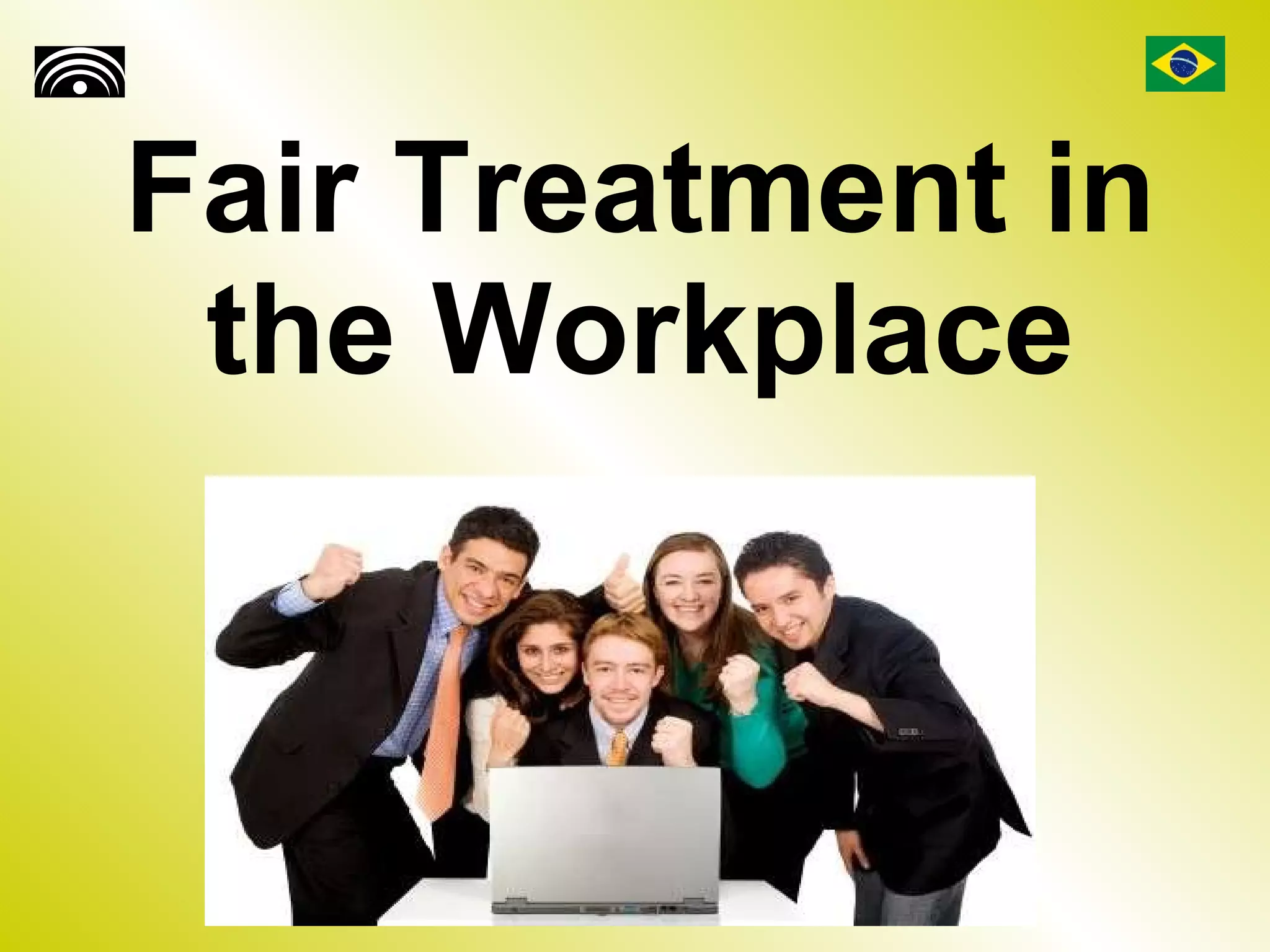 Fair Treatment In The Workplace 2 | PPT