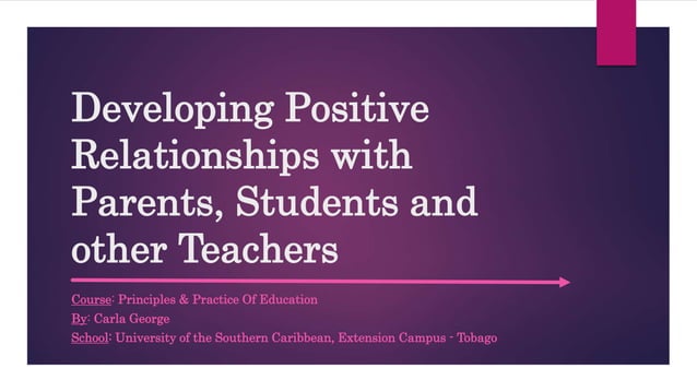 Developing Positive Relationships with Parents, Students and Other ...