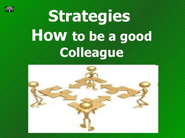 What Makes A Good Colleague - Presentation 1838