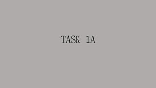 TASK 1A | PPT