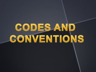 Learning Outcome 2: Codes & Conventions | PPT