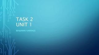 Task 2 unit 1 | PPT