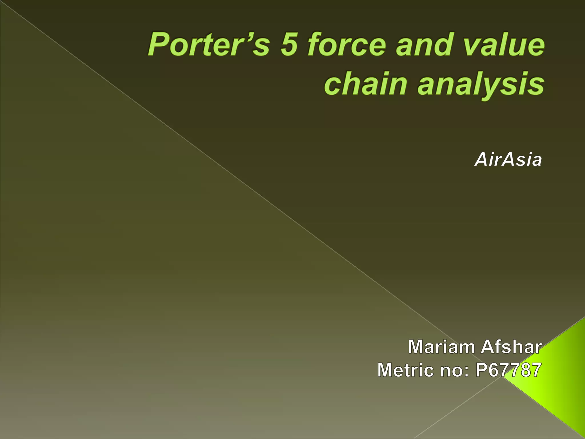 Porter's five forces and value chain model AirAsia | PPTX