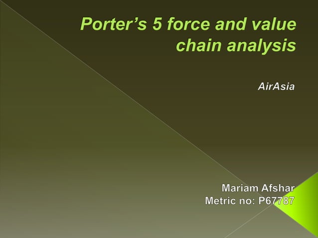 Porter's five forces and value chain model AirAsia | PPTX | Air Travel ...