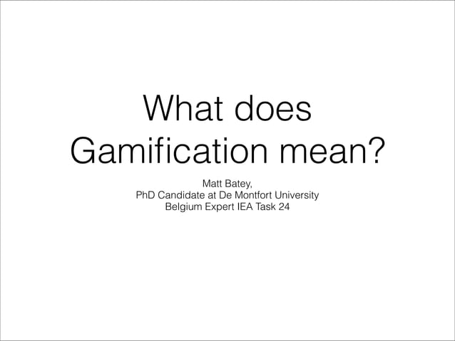 Matt Batey IEA DSM Task 24 workshop gamification | PPT