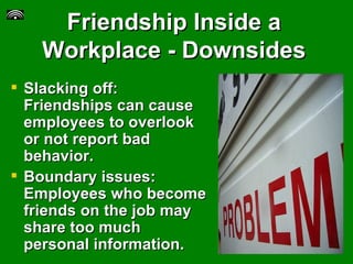 Friendship Inside The Working Place | PPT