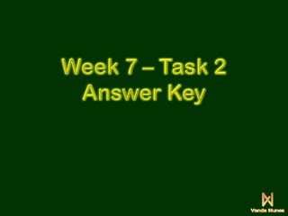 Week 7 - Task 2 - Answer Key | PPT