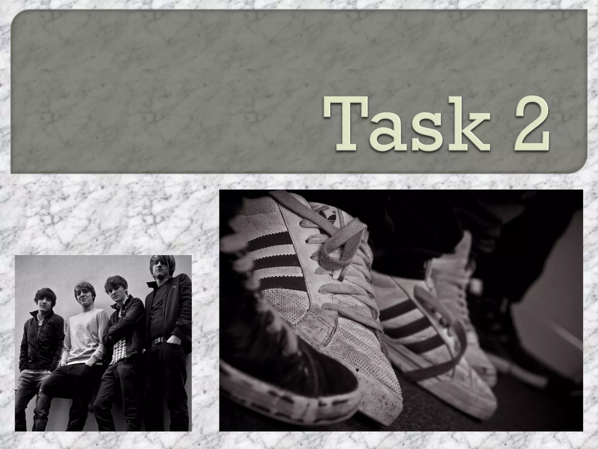 Task 2 Powerpoint Presentation: | PPT | Music | Entertainment