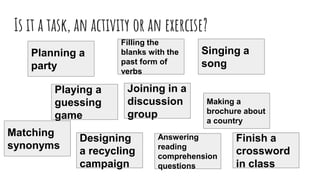Task ,activities,exercises | PPT