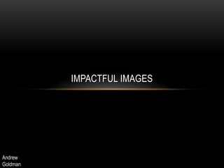 Unit 9 Photography - Impactful Images | PPT