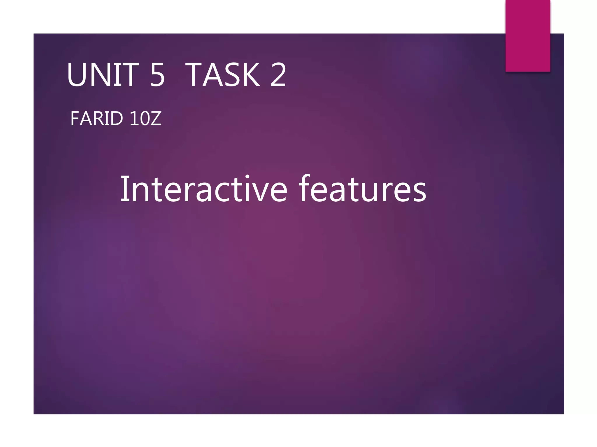 Task 2 Media Interactive Features | PPT