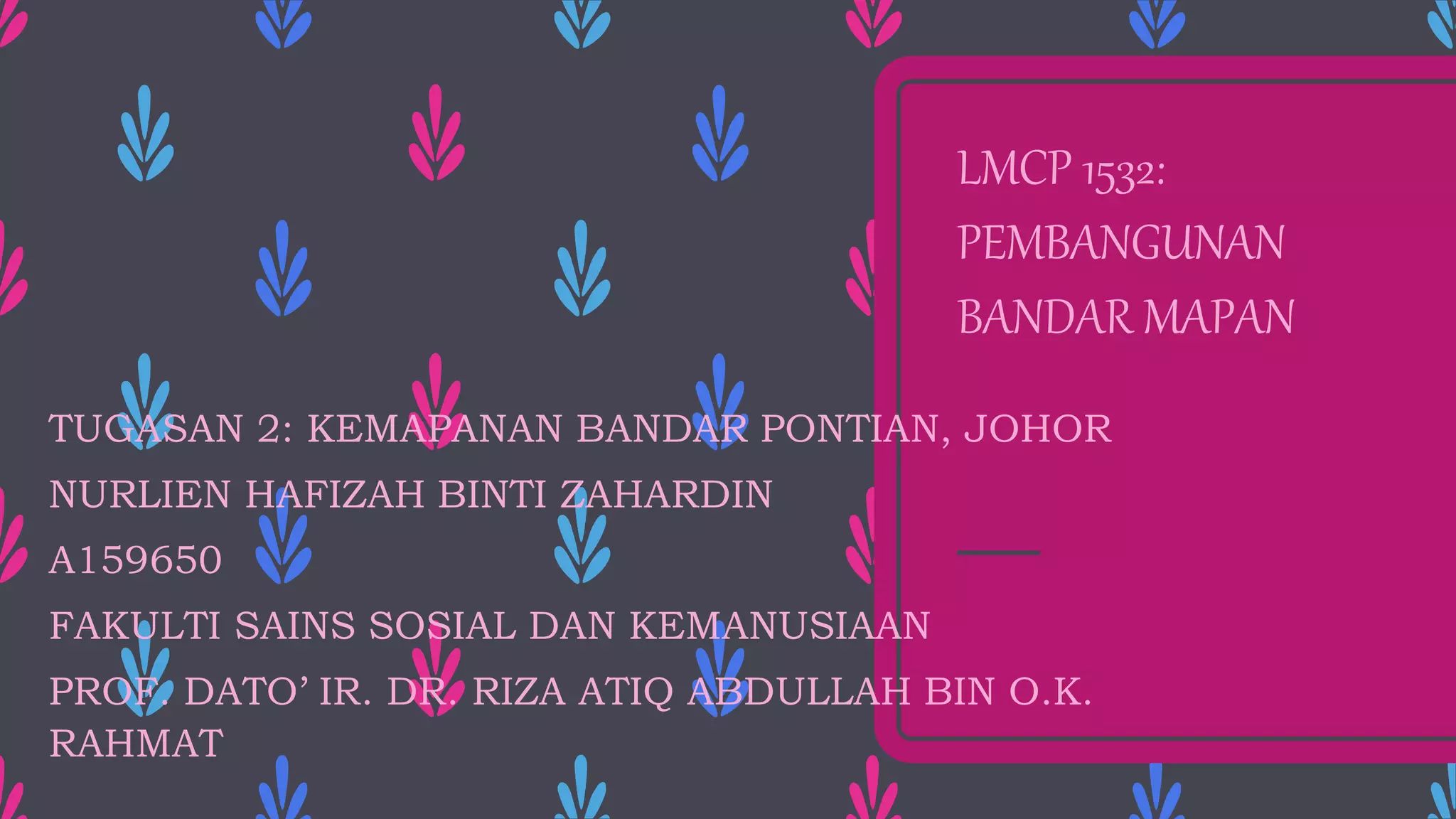 BANDAR ANDA: KEMAMPANAN BANDAR PONTIAN, JOHOR | PPTX