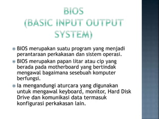 Task 3 : Menyemak Komponen Sistem Unit (BIOS) | PPT