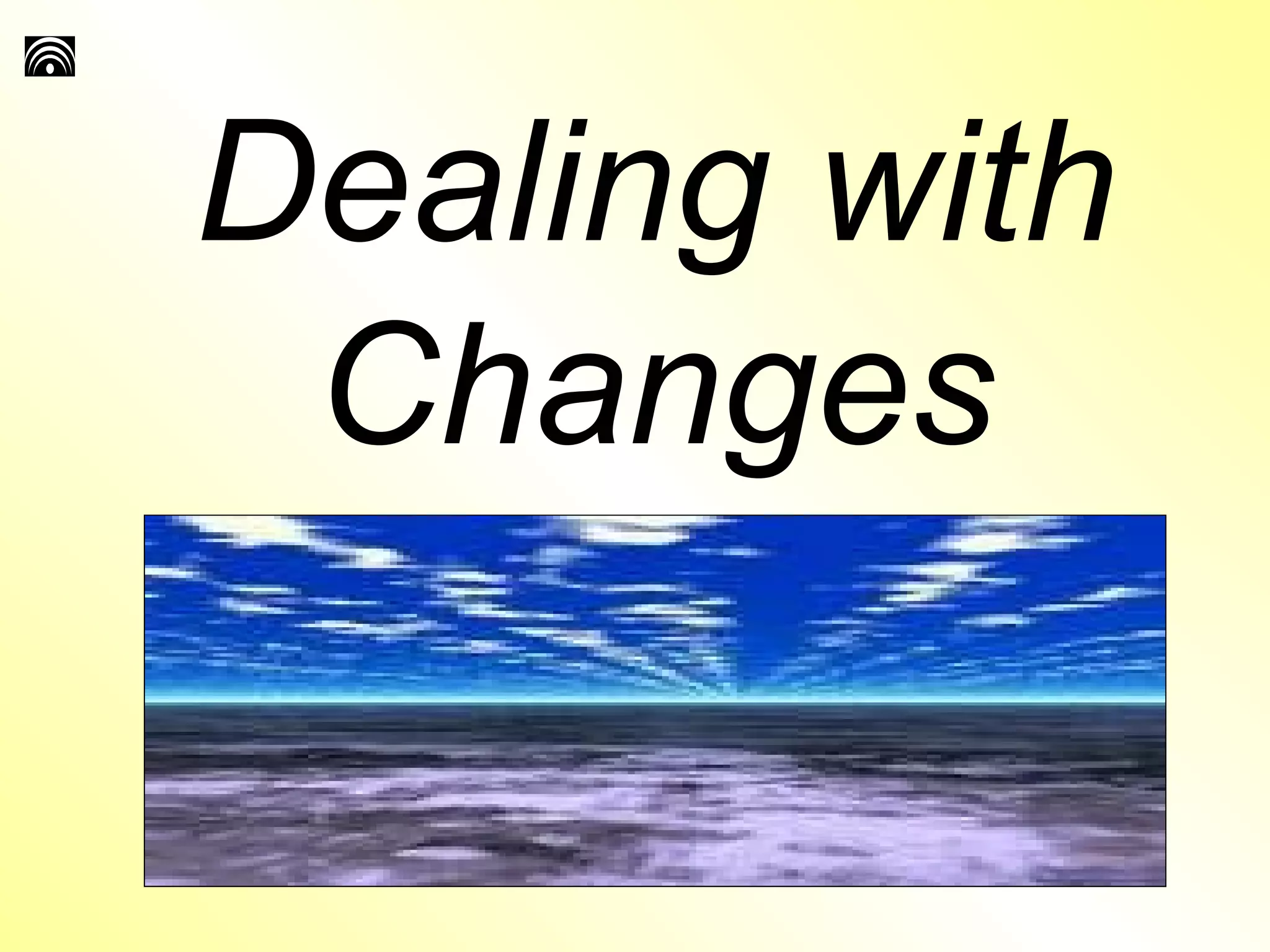 Dealing With Changes | PPT