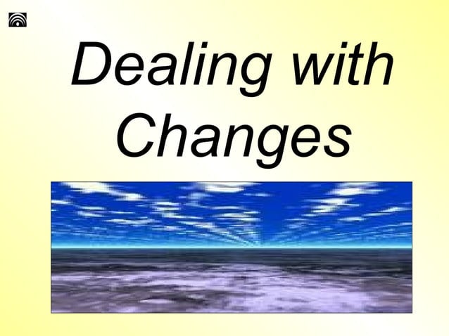 Dealing With Changes | PPT