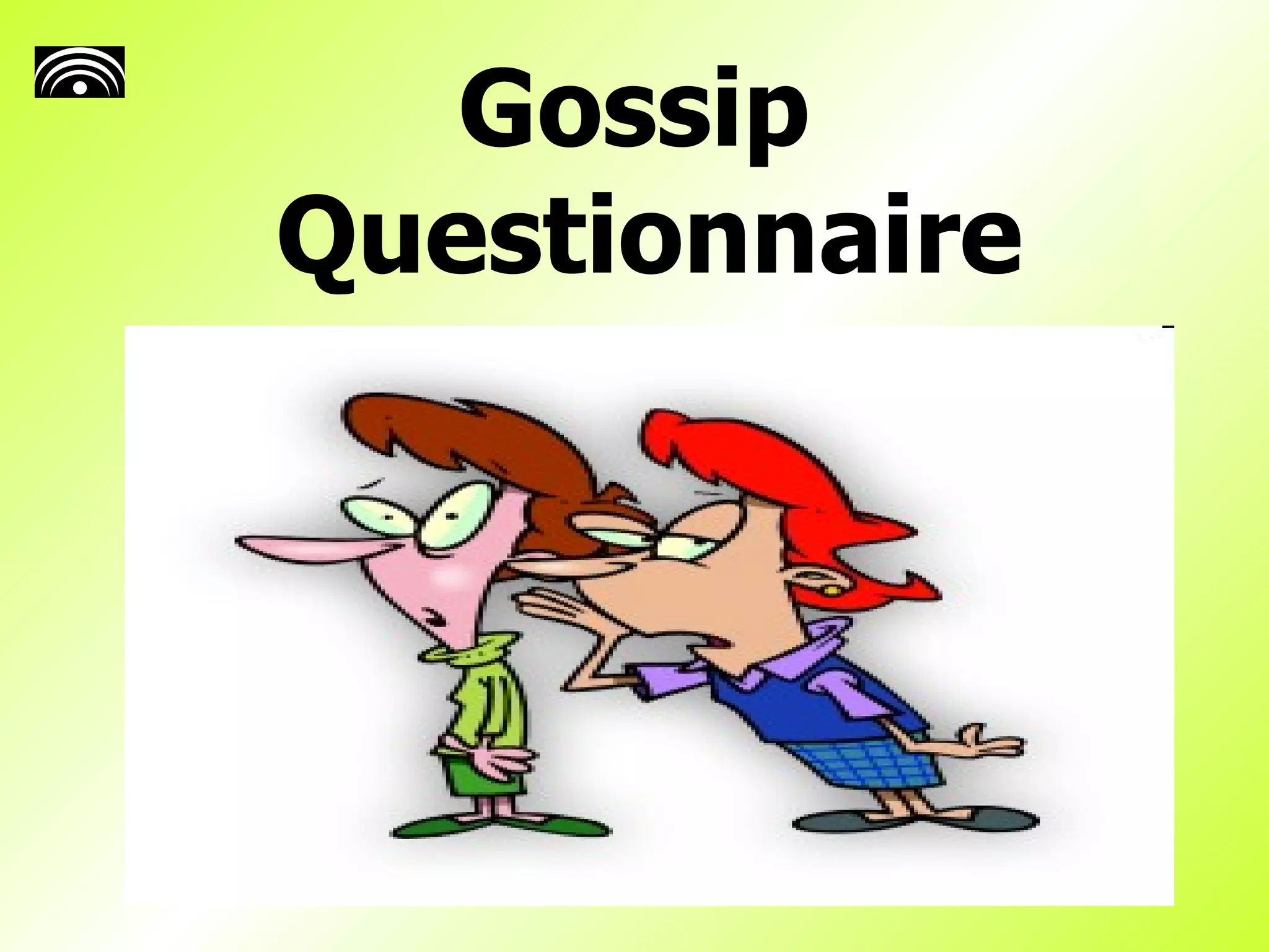 Questionnaire - Gossip | PPT