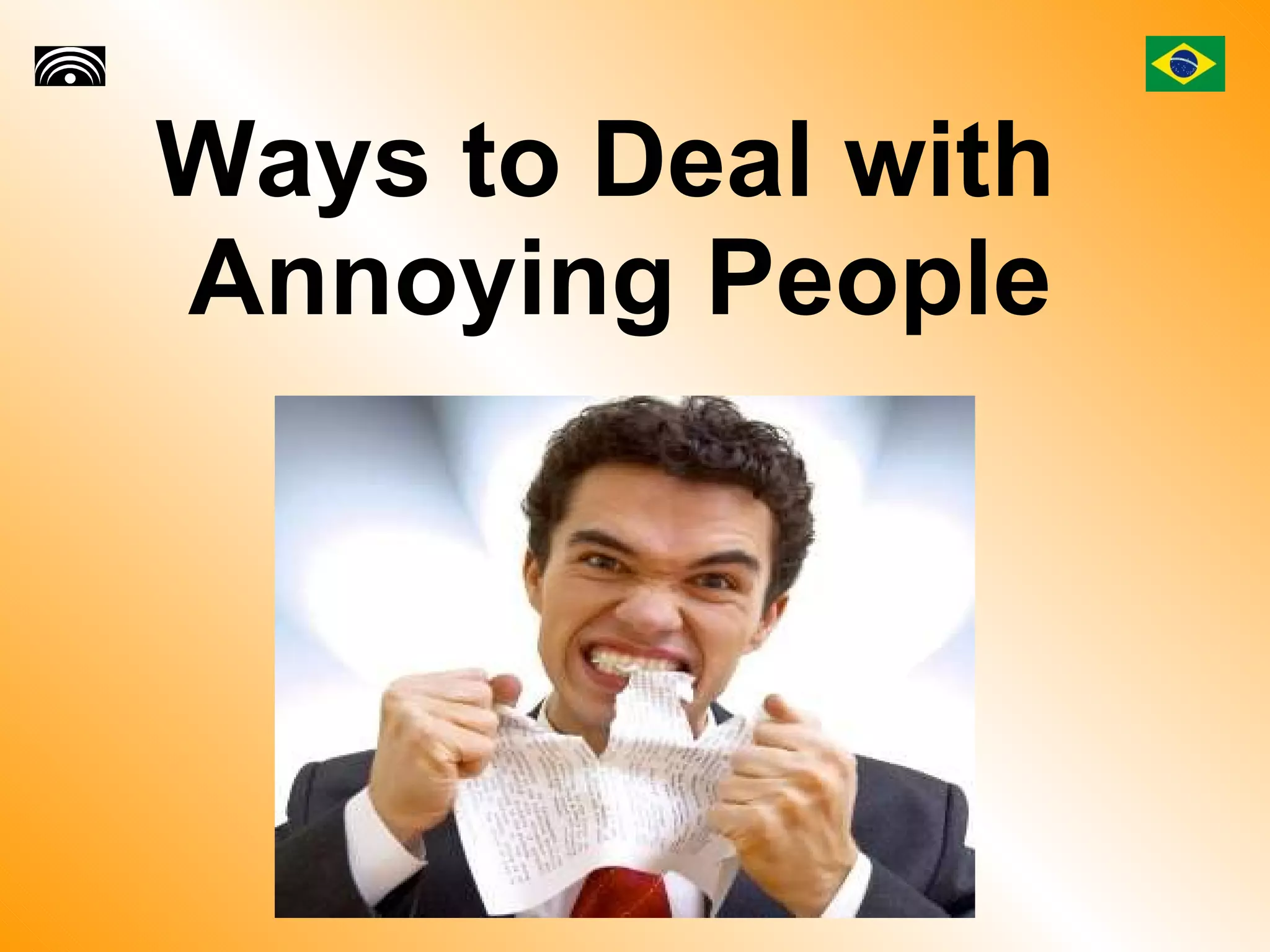 How Do Deal With Annoying People | PPT