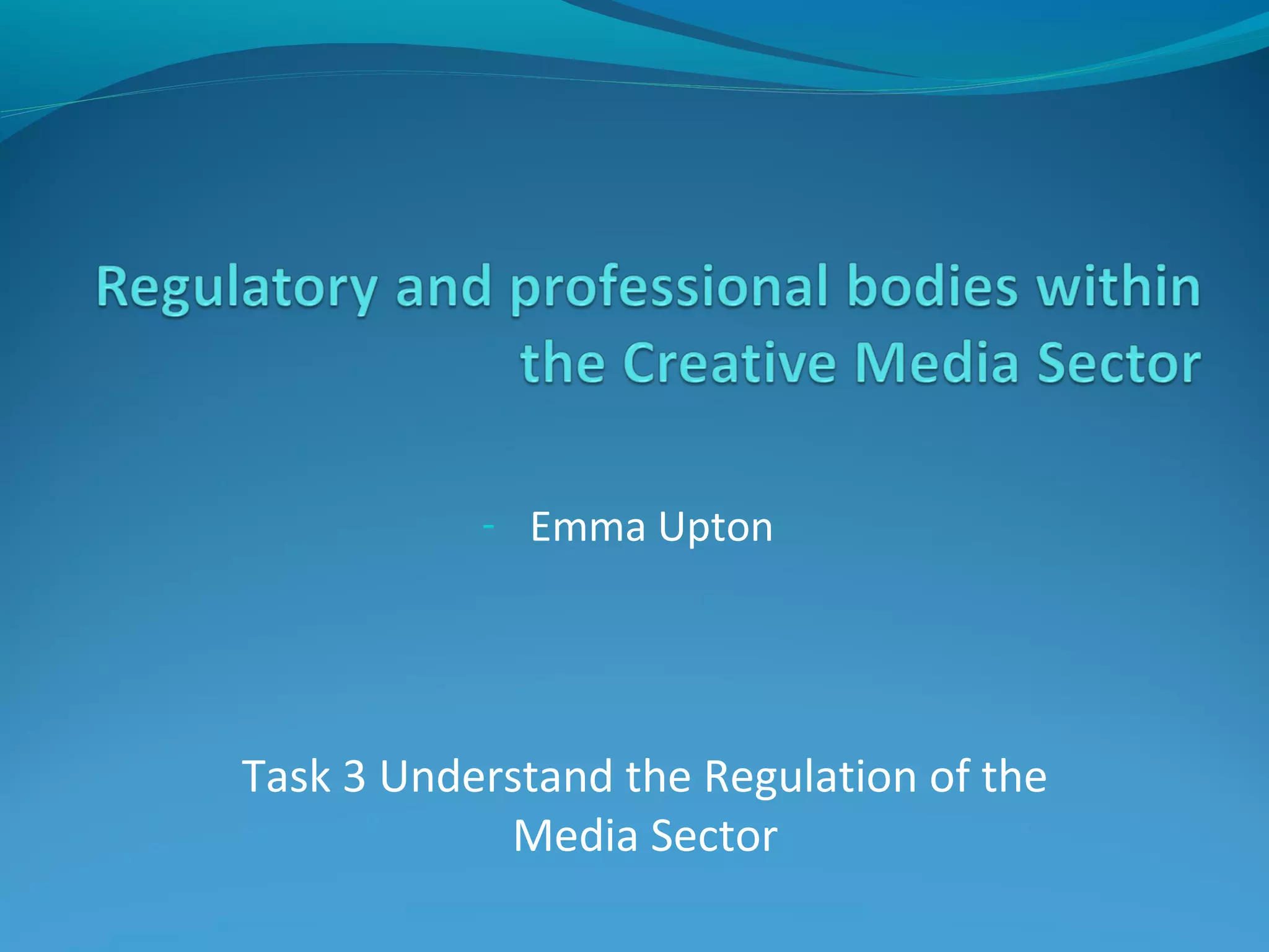 Task 3 regulatory bodies | PPT