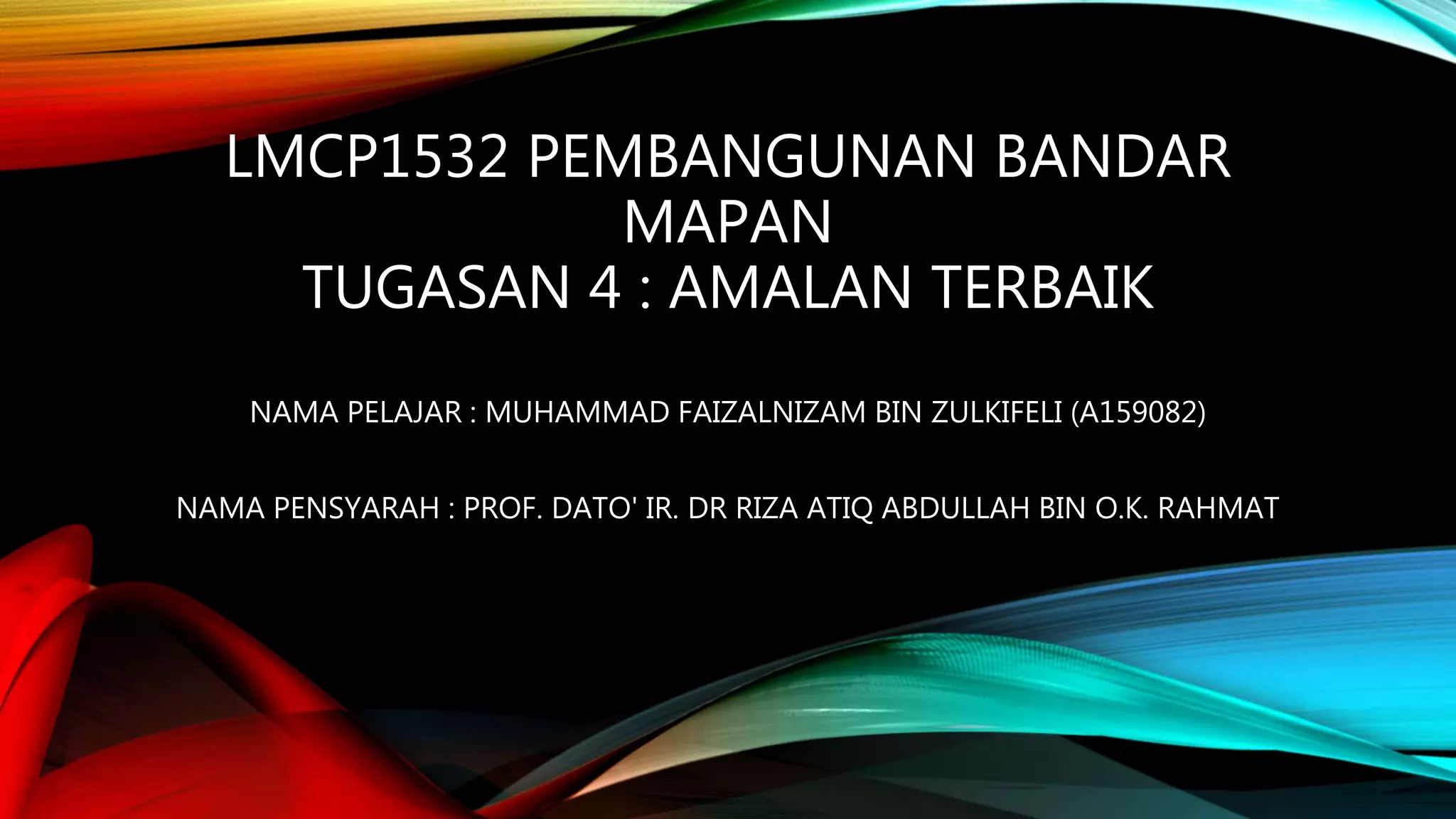 Task 4 lmcp1532 pembangunan bandar mapan | PPT