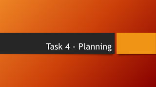 Task 4 planning | PPTX