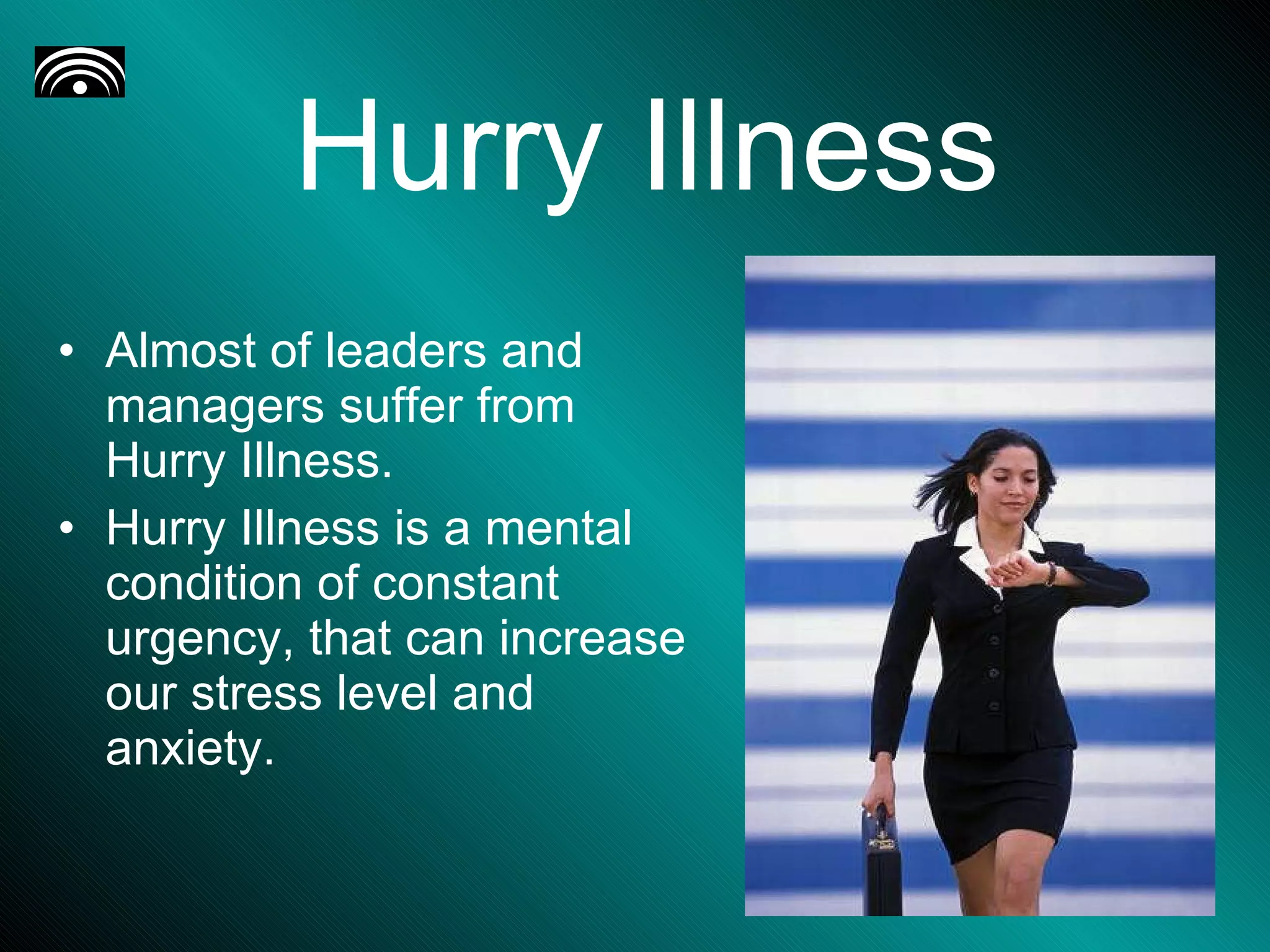 Hurry Illness - Living Under Pressure at Work | PPT