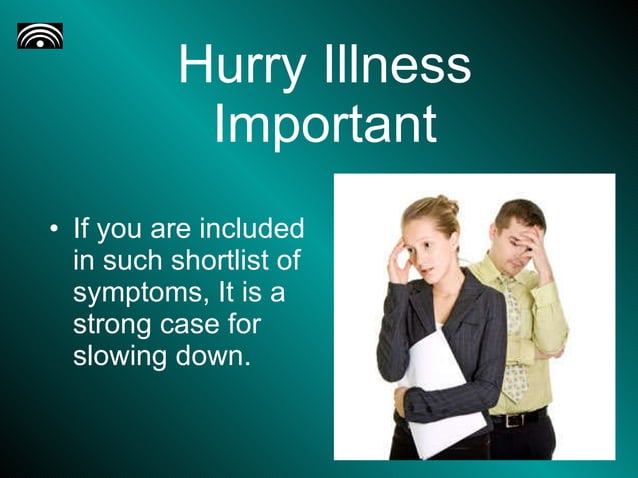 Hurry Illness - Living Under Pressure at Work | PPT