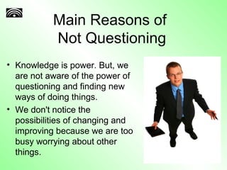 The Power of Questioning - Prof. R.Lico