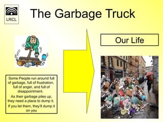 The Garbage Truck Strategy | PPT
