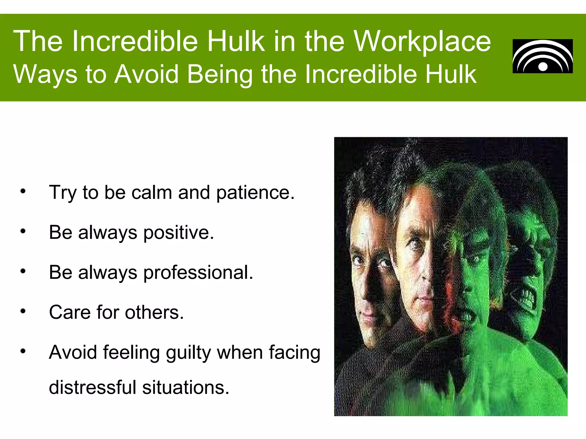 How to Avoid Being the Incredible Hulk in the Workplace | PPT
