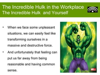 How to Avoid Being the Incredible Hulk in the Workplace | PPT