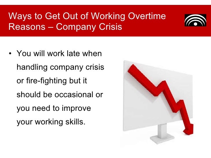 Working Overtime - Strategies to Get Out