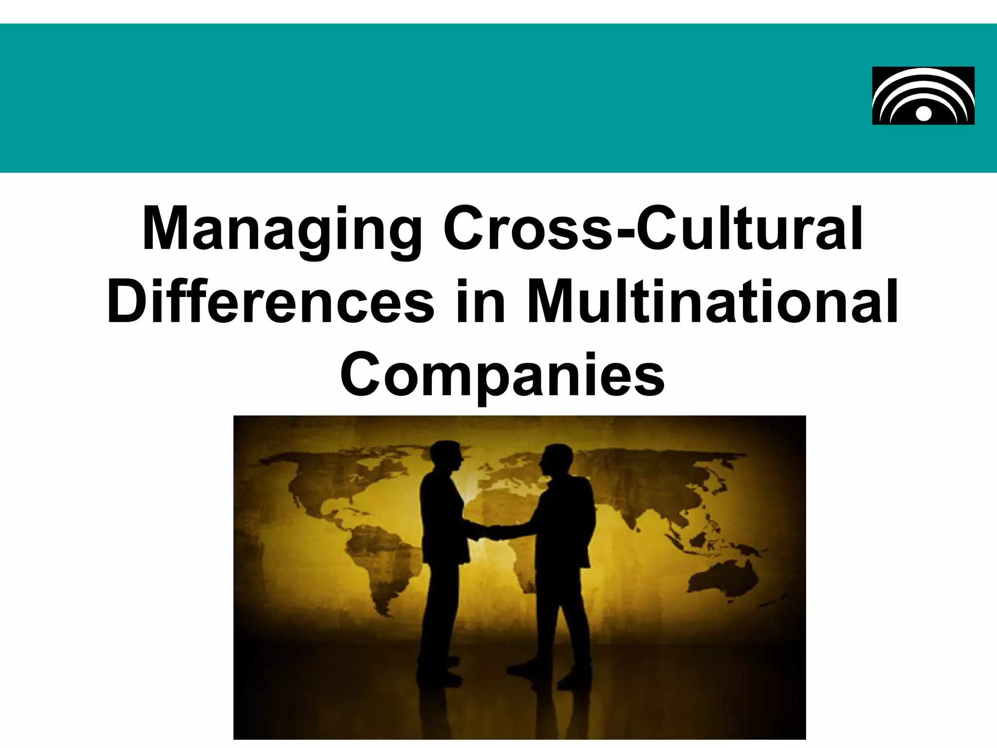Managing cross-cultural differences in a multinational company | PPT