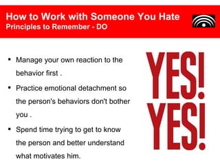 How to Work With Someone You Hate | PPT