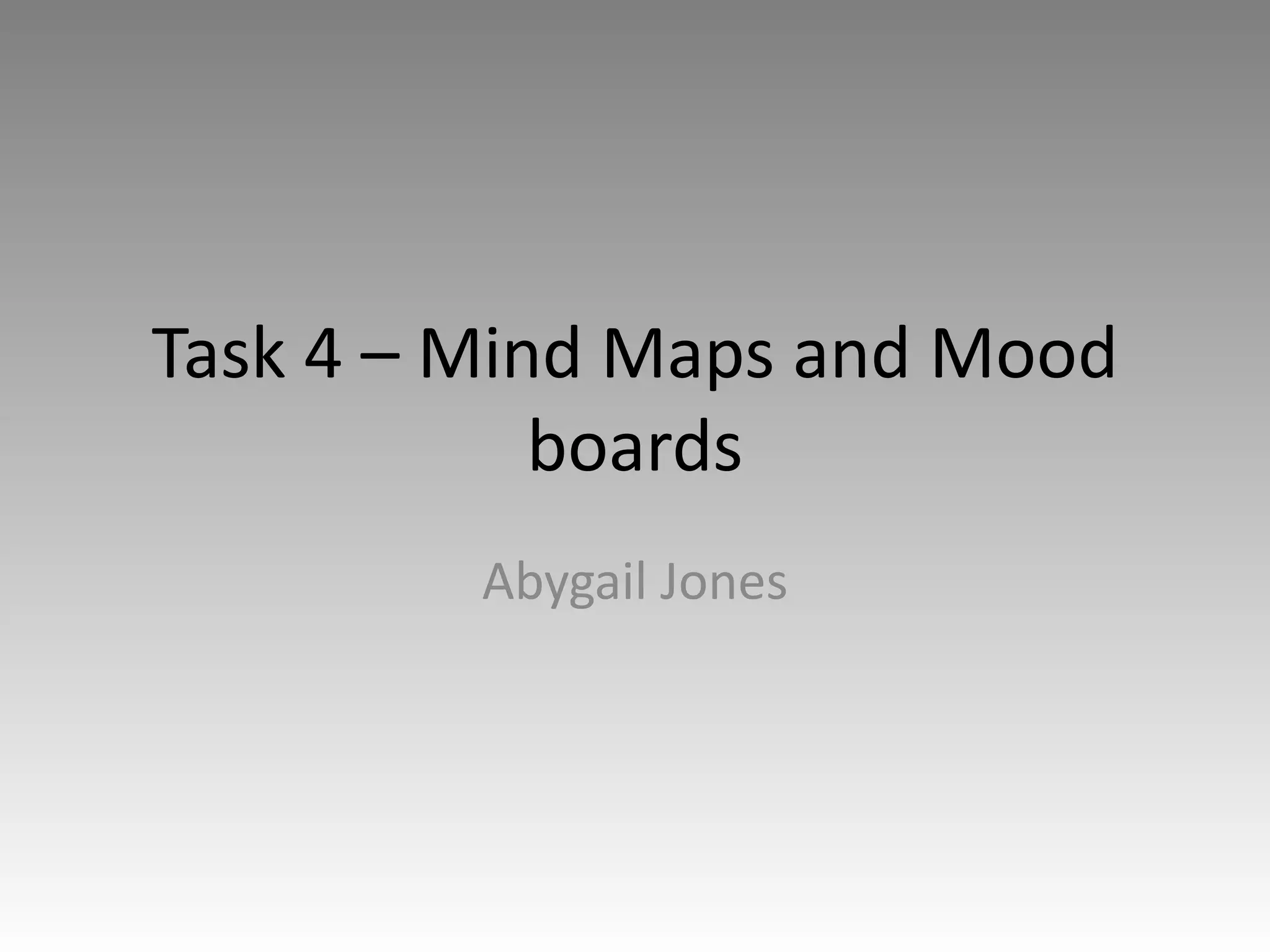 Task 4 – Mind Maps and Mood Boards | PPTX