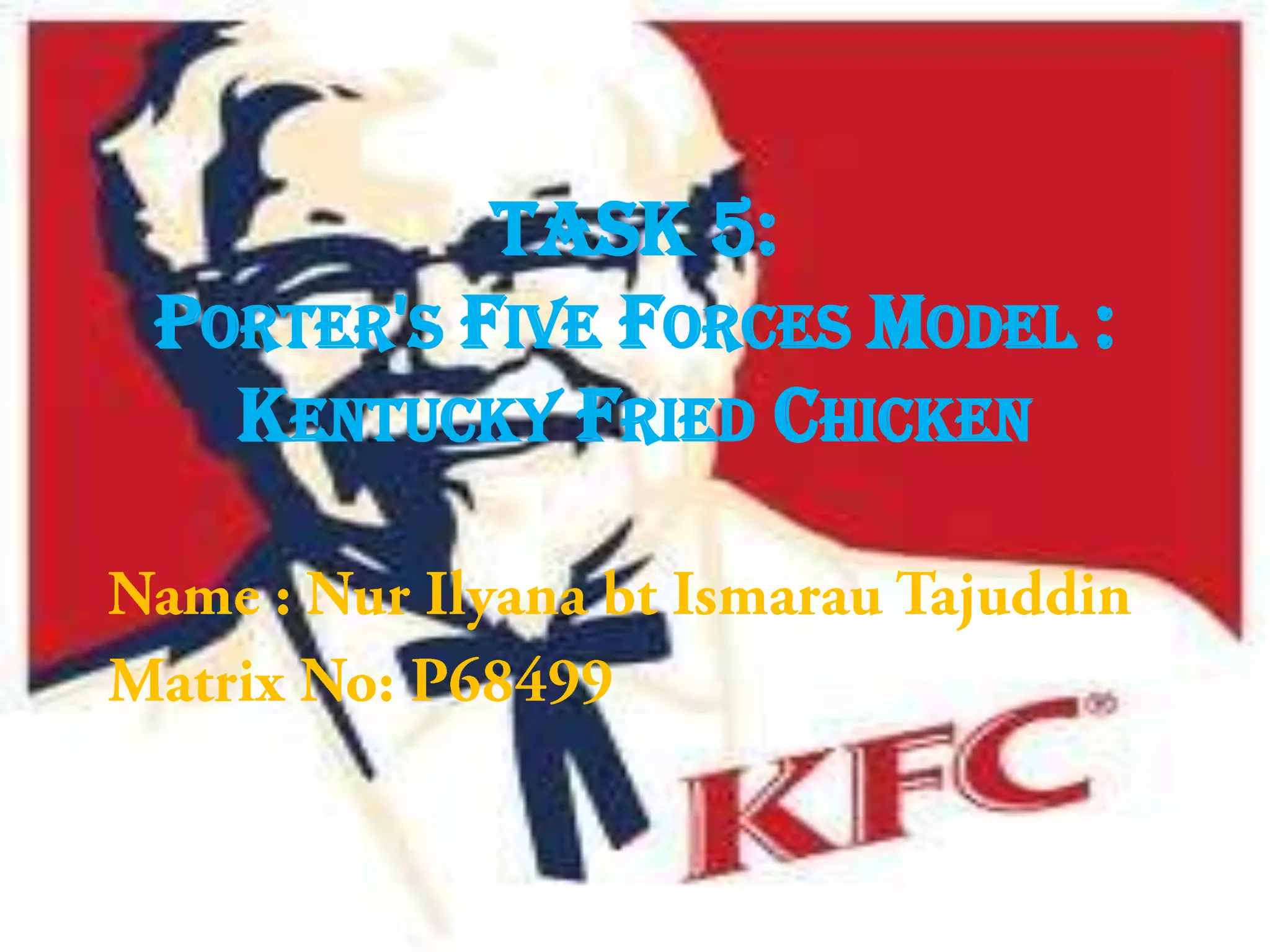Task 5 - 5 porter model (KFC) | PPTX