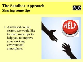 The Sandbox Approach - Improving our Working Environment | PPT