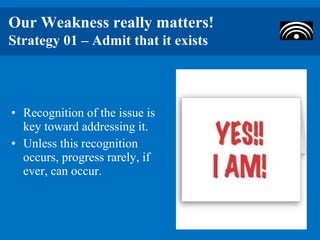 Our weakness really matters! | PPT