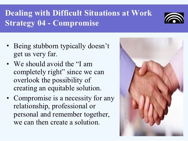 Dealing With Difficult Situations At Work dealing-with-difficult-situations-at-work