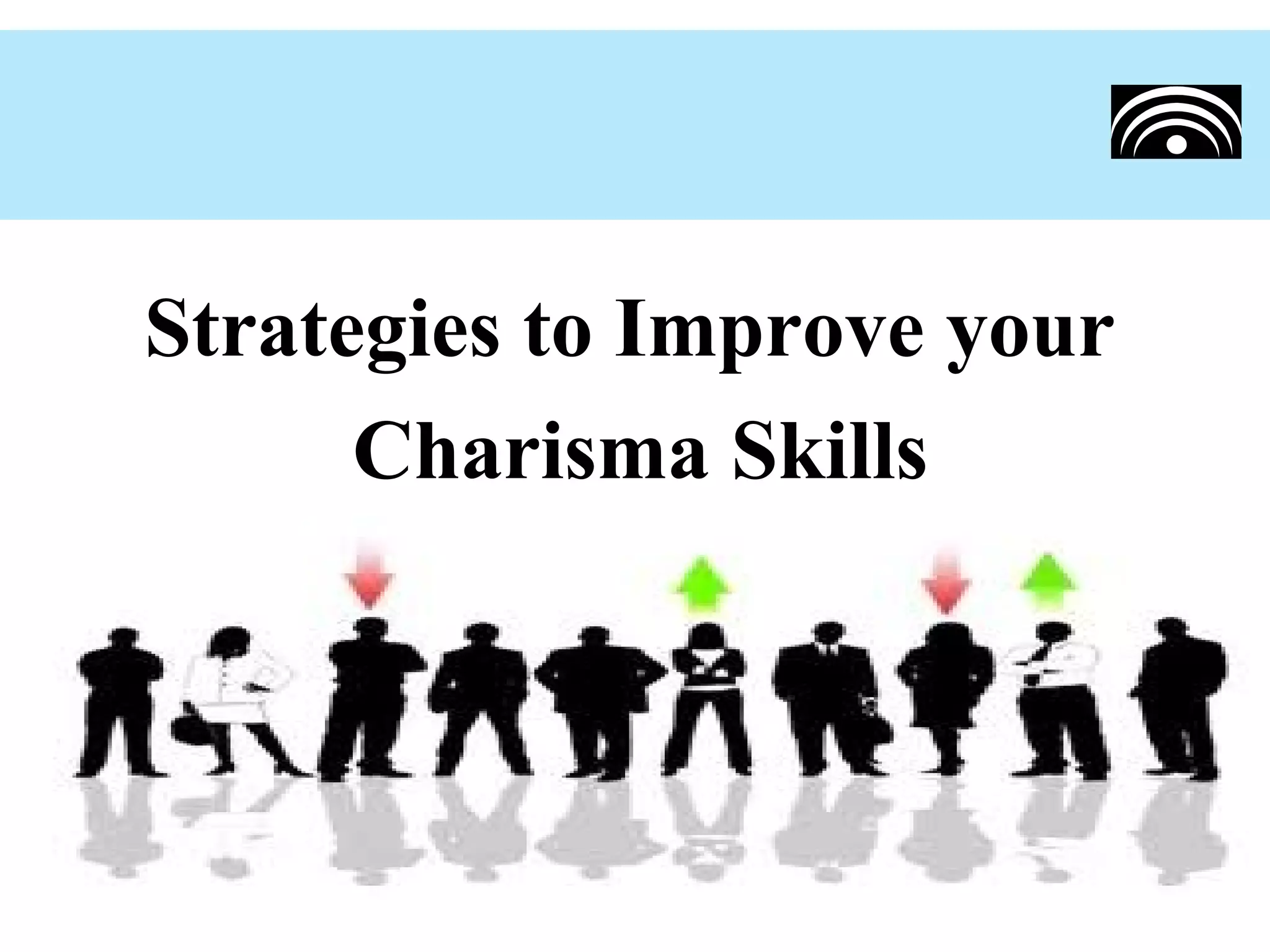 Strategies to improve your charisma skills | PPT