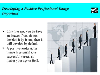 Developing a Positive Professional Image | PPT
