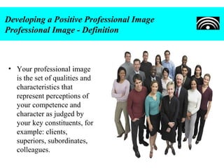 Developing a Positive Professional Image | PPT