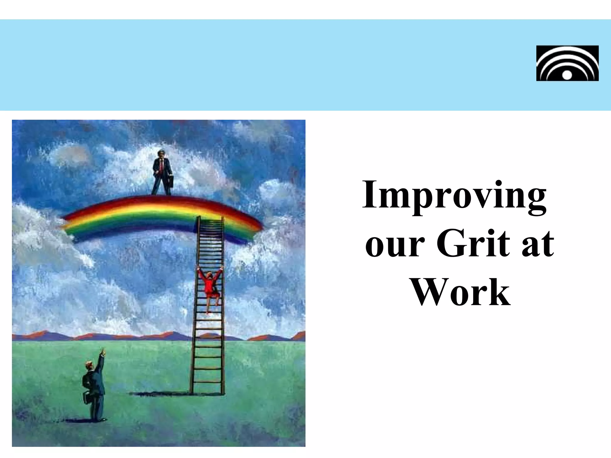 Improving your Grit at Work | PPT